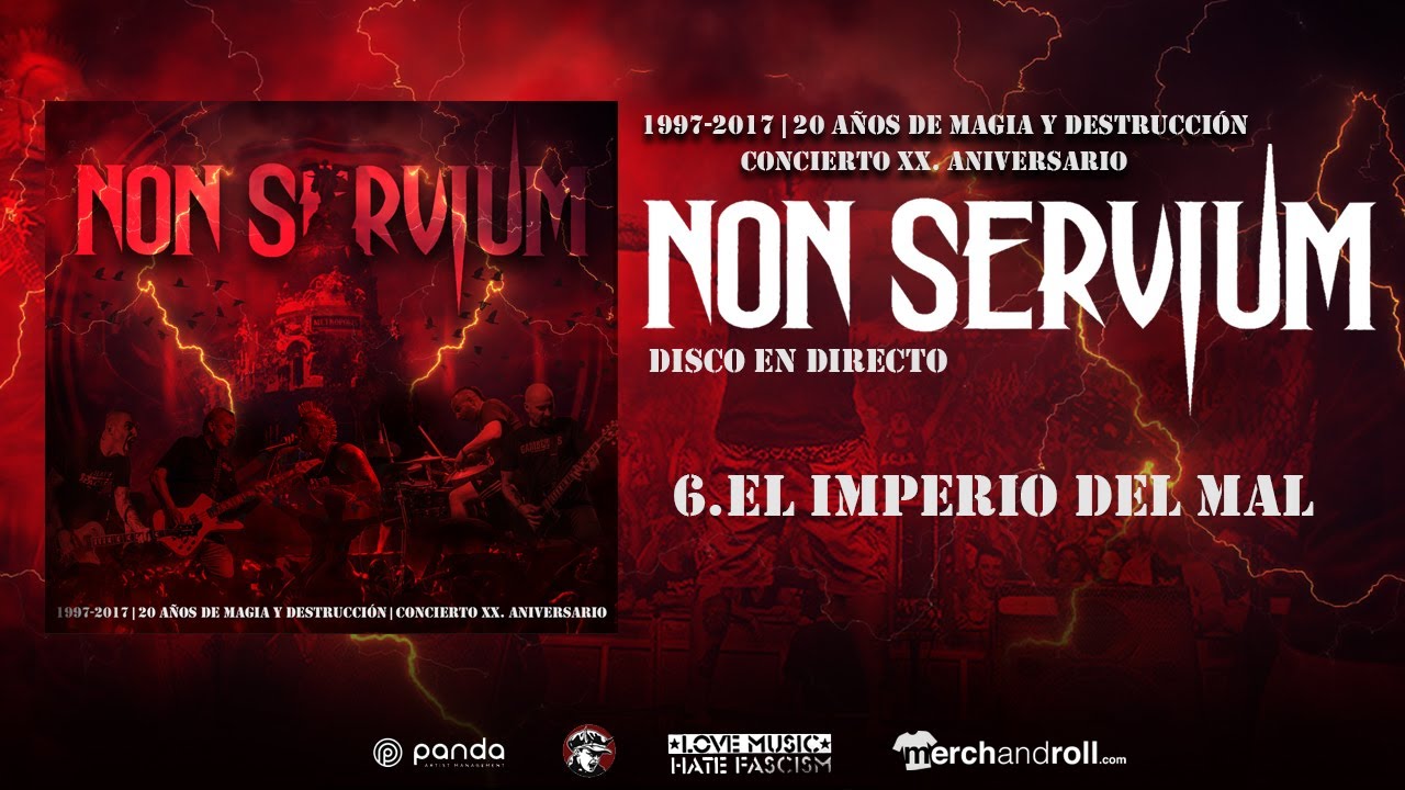 6 - Non Servium - El imperio del mal (Directo) - YouTube