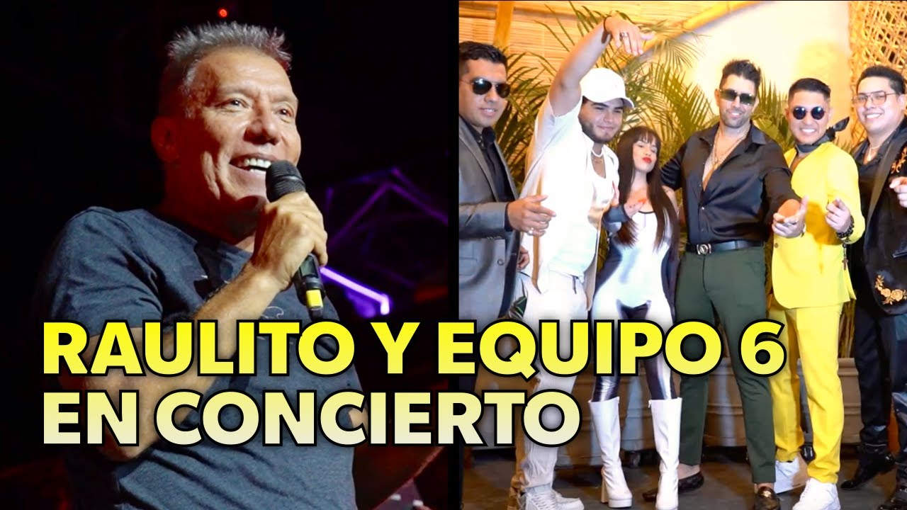 Raulito y Equipo 6 en concierto - VEN CONMIGO - YouTube