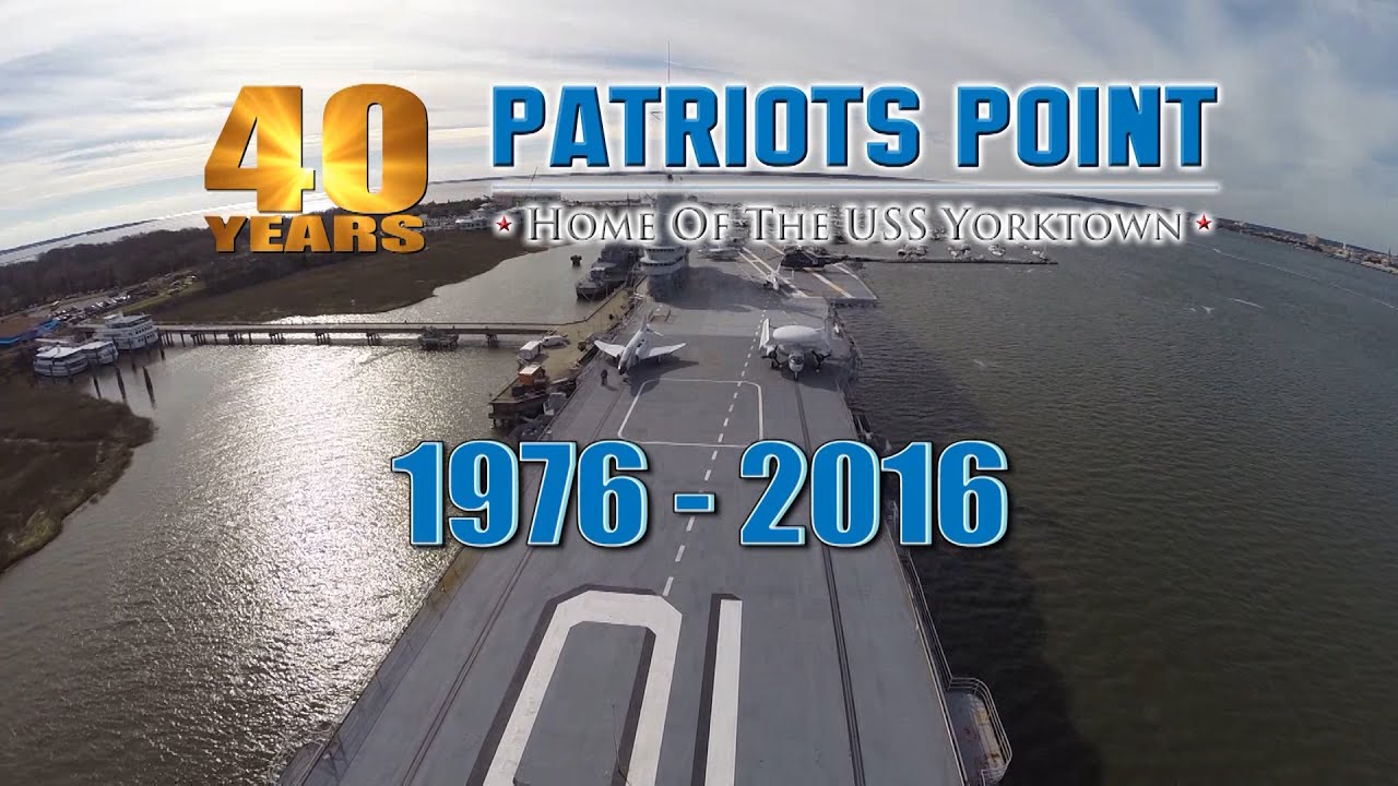 Patriots Point Naval & Maritime Museum Celebrates 40 Years - YouTube