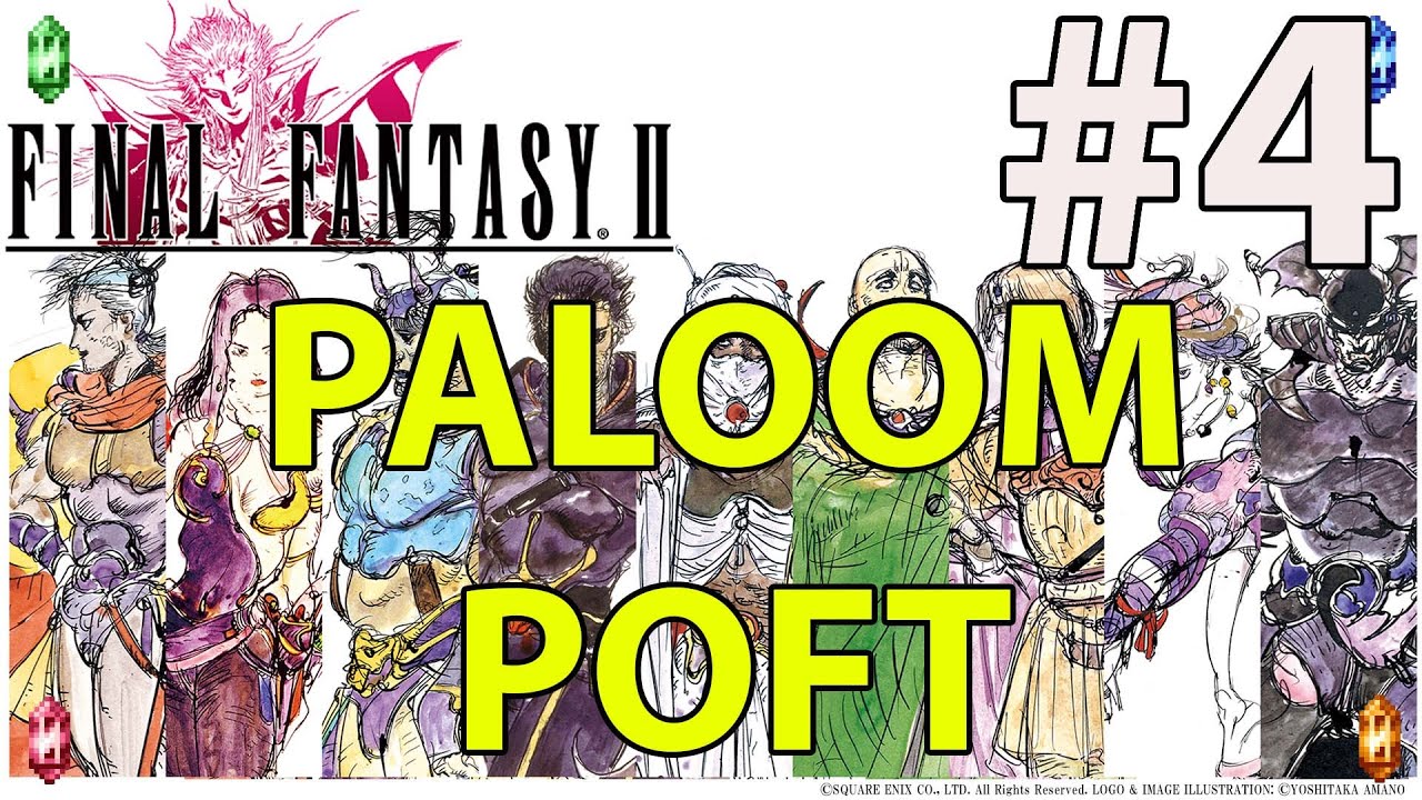 Final Fantasy II - Pixel Remaster - Walkthrough #4 - Paloom & Poft ...