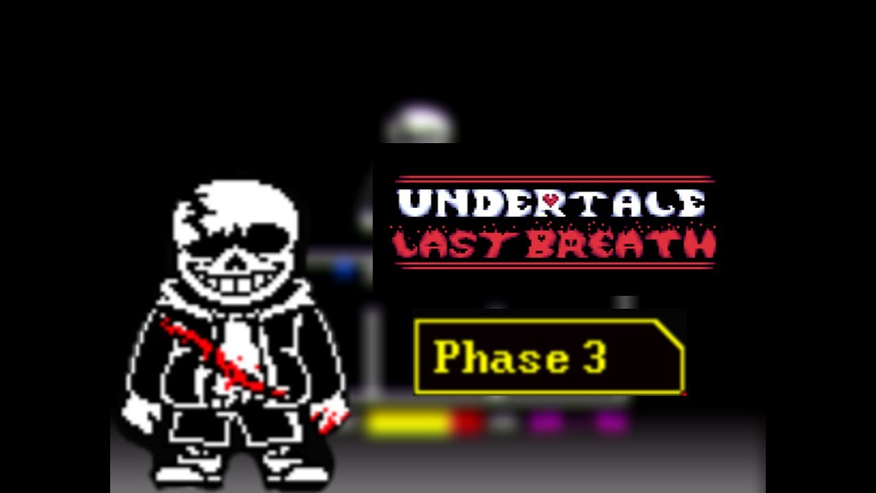 Undertale Last Breath | Sans Battle ( Phase 3 ) - YouTube