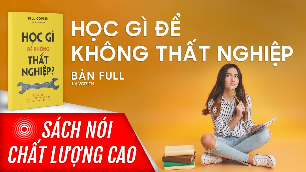 Sách nói Học Gì Để Không Thất Nghiệp - Bill Coplin | Voiz FM - YouTube