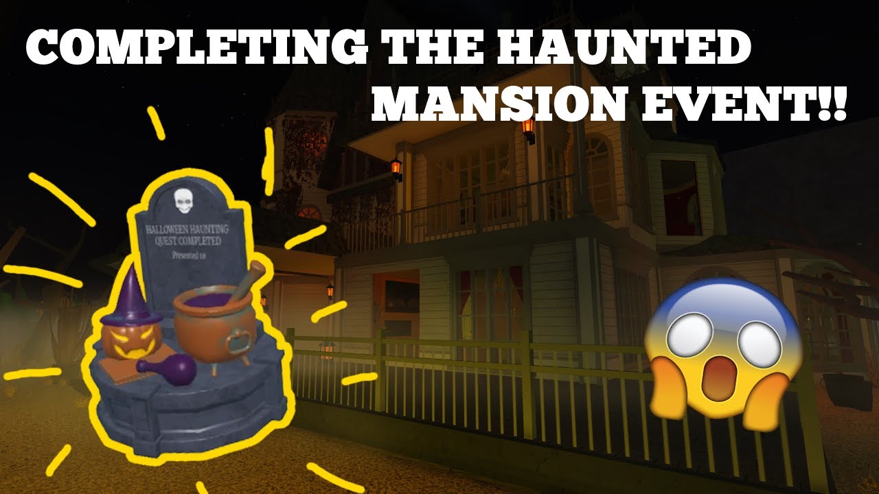 COMPLETING THE HAUNTED MANISON EVENT!! || ROBLOX - Bloxburg - YouTube