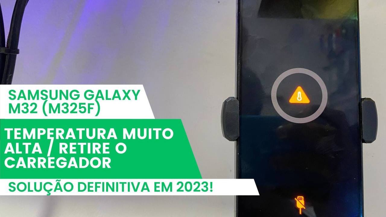 Samsung Galaxy M32 (M325F)Temperatura é muito alto || Retire o ...