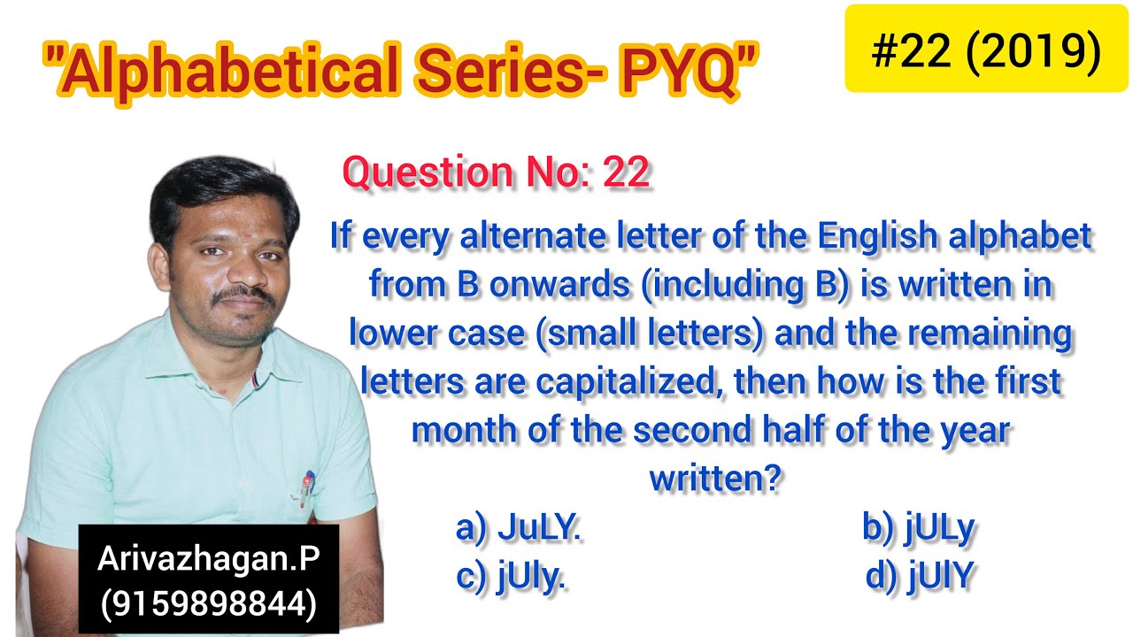 Q22(2019) If every alternate letter of the English alphabet from B ...