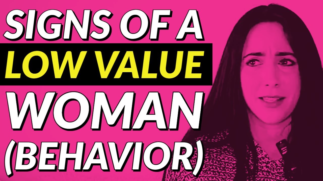 Signs Of A Low Value Woman Behavior 😬 Youtube