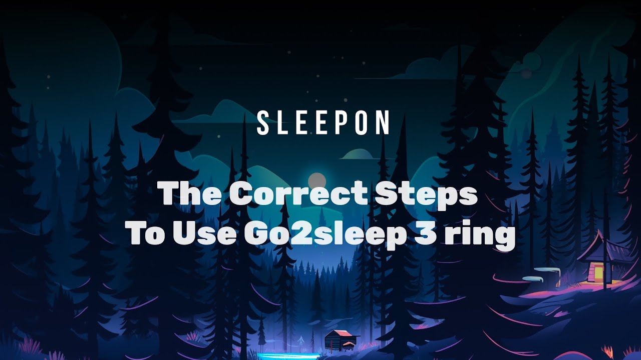 The Correct Steps To Use Go2sleep 3 ring - YouTube