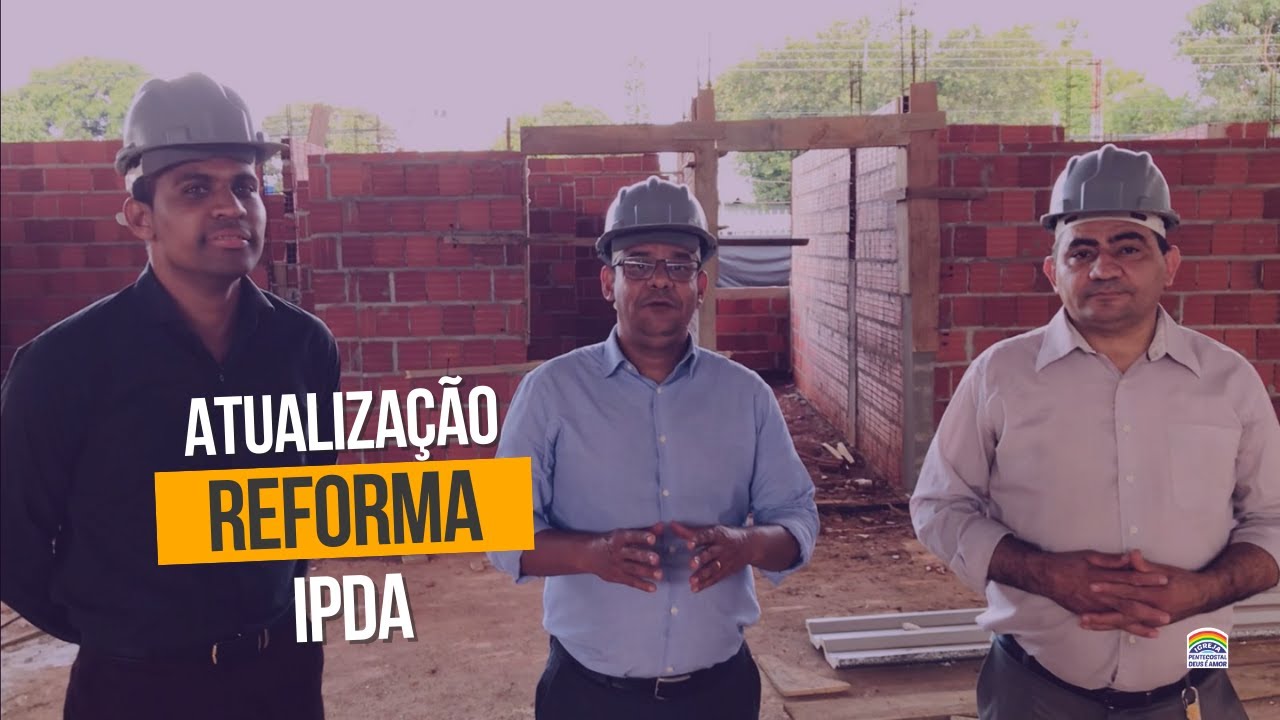 3° Vídeo sobre a Reforma do Templo Central da IPDA - Setorial de ... 3° Vídeo sobre a Reforma do Templo Central da IPDA - Setorial de ...