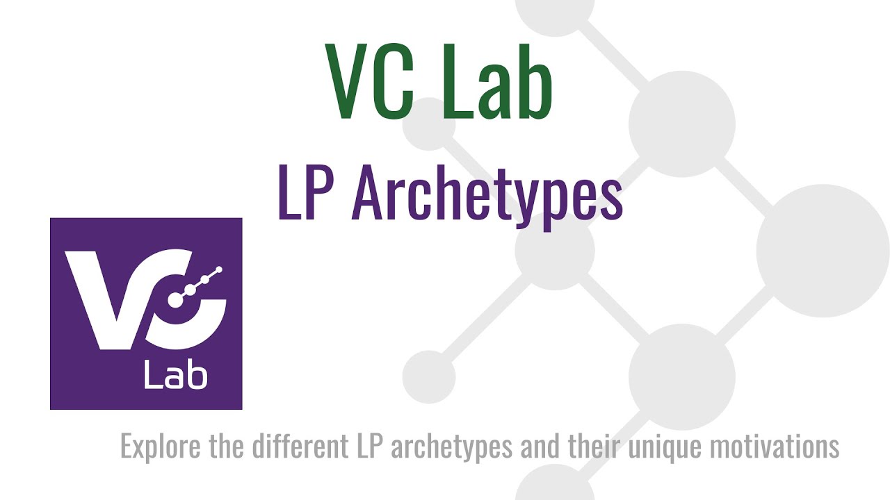 [VC Lab] LP Archetypes - YouTube
