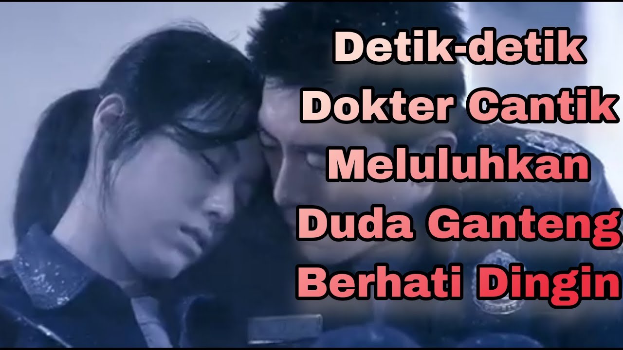 KETIKA DOKTER CANTIK JATUH CINTA SAMA DUDA KEREN ( FULL MOVIE ) - YouTube