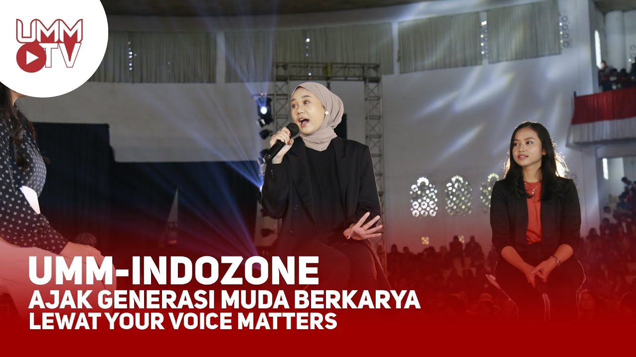 UMM-Indozone Ajak Generasi Muda Berkarya lewat Your Voice Matters - YouTube