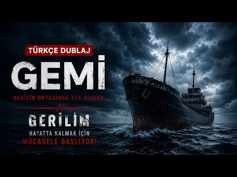 🚢 Türkçe Dublaj Gerilim Gemi Filmi