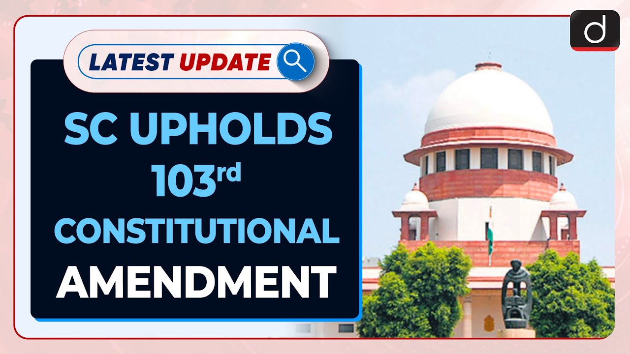 SC upholds 103rd Constitutional Amendment : Latest update | Drishti IAS ...