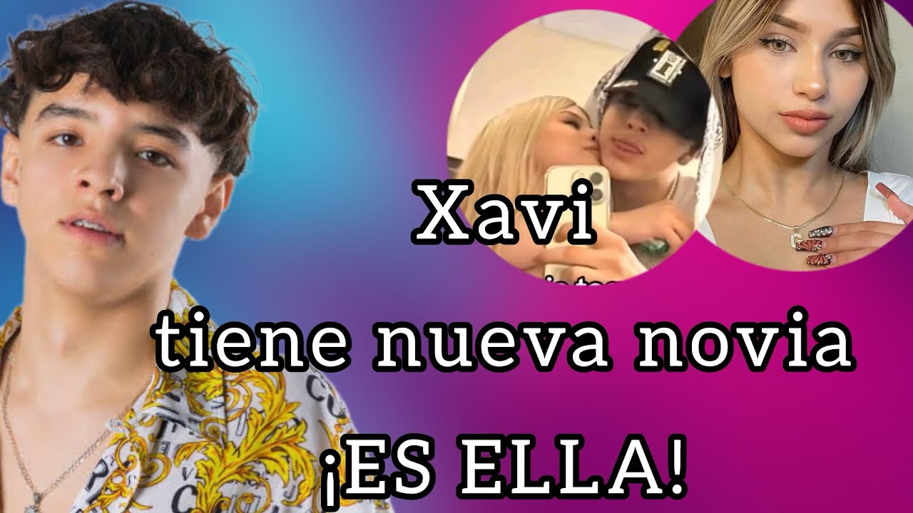 Xavi y su nueva novia ⁉️😱 - YouTube