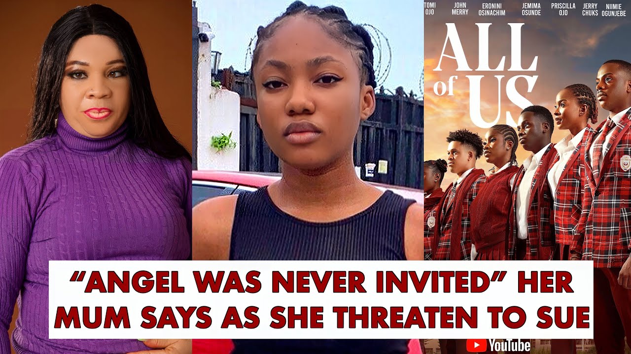 Angel Unigwe’s Mother Threatens Legal Action Against All Of Us Team ...
