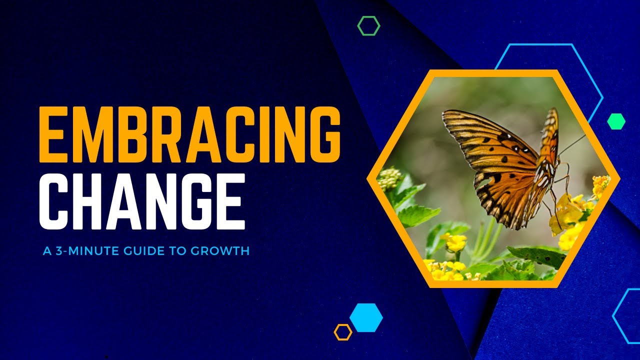 Embracing Change: A 3-Minute Guide to Growth - YouTube