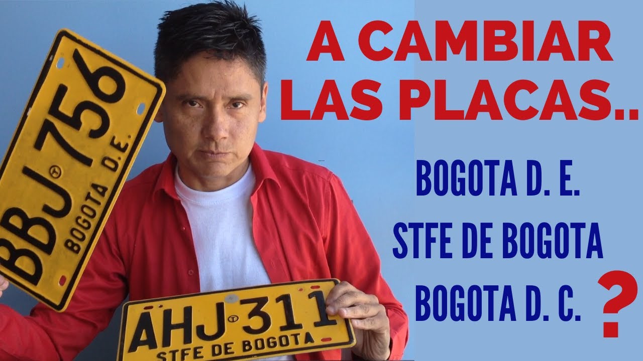 Hay que cambiar placas SANTAFE de BOGOTÁ? / Car license registration ...