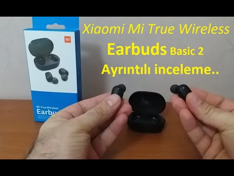 Xiaomi Earbuds basic 2 ayrıntılı inceleme