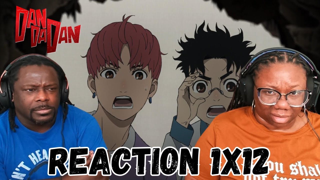 Dan Da Dan 1x12 | Let's Go to the Cursed House | Reaction - YouTube