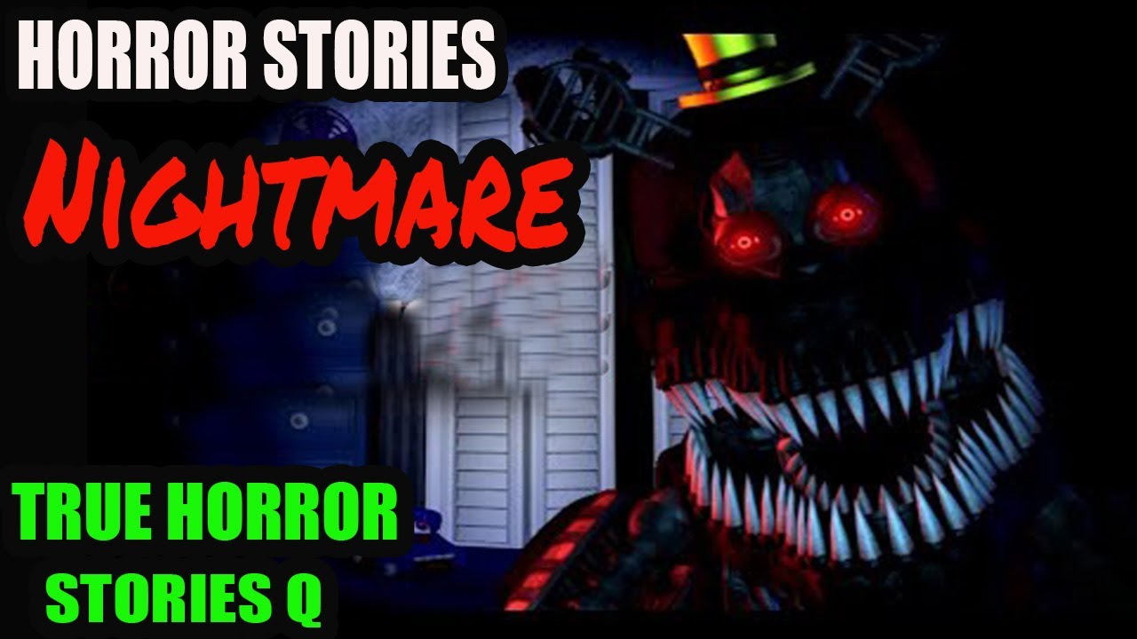 Horror Stories : Nightmare ( P1) | True Horror Stories Q - YouTube