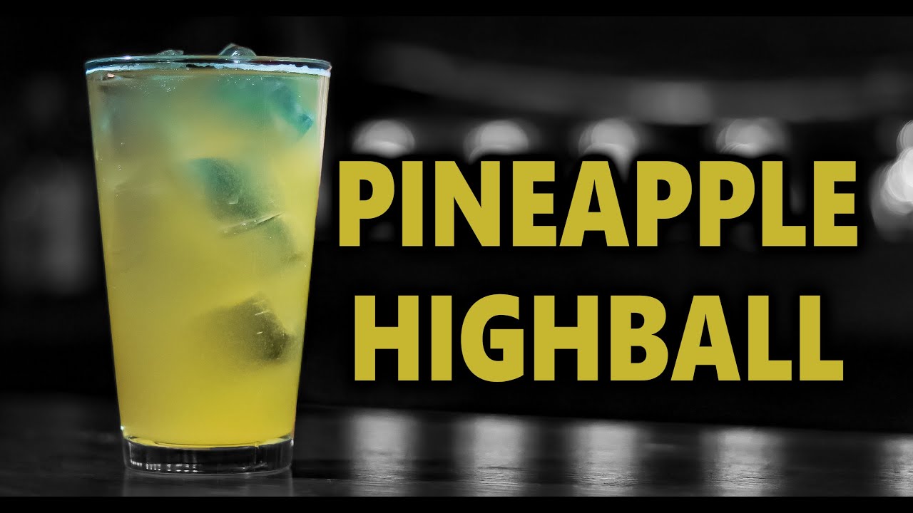 How To Make a Pineapple Highball with Bourbon - YouTube