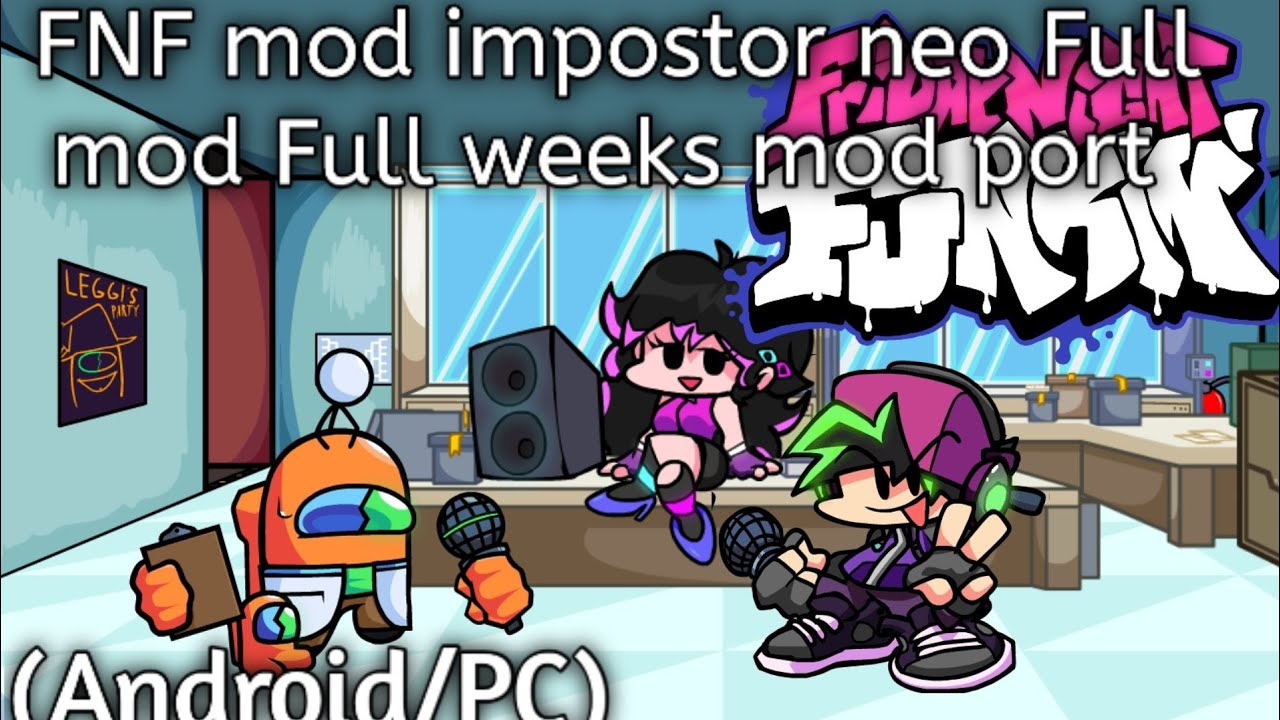 FNF mod Neo Impostor Full mod Weeks android zip mod port - YouTube