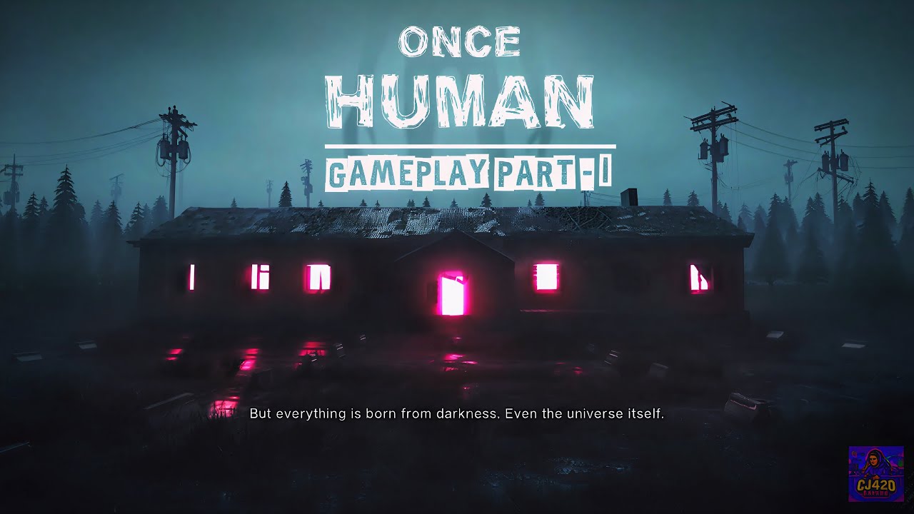 ONCE HUMAN GAMEPLAY PART - 1 | CJ420GAMING - YouTube
