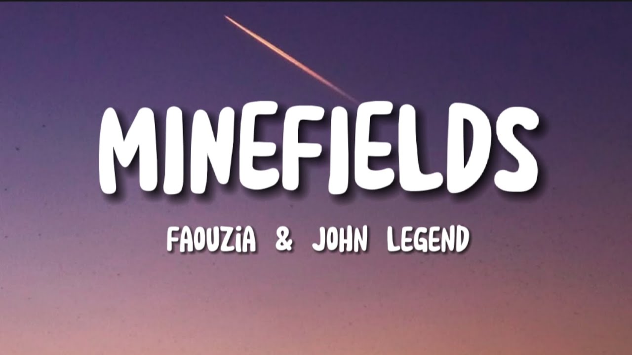 Faouzia & John Legend - Minefields (Lyrics) - YouTube