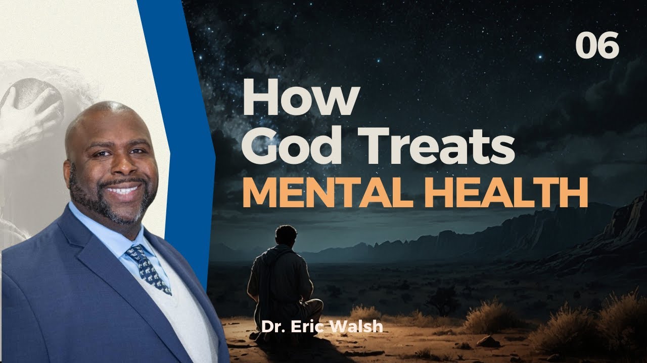 How God Treats Mental Health - Dr. Eric Walsh - YouTube