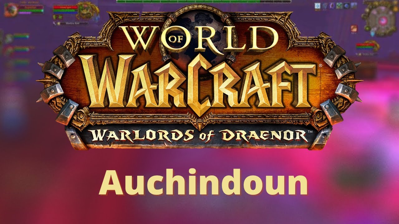 World of warcraft | WoD |Time walk Auchindoun Dungeon gameplay | Demon ...