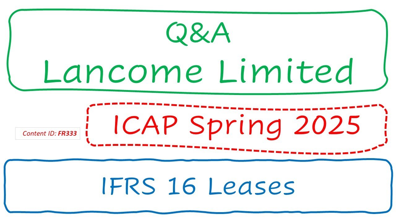 Q&A Lancome Limited (ICAP Spring 2025) | IFRS 16 Leases (FR333) - YouTube