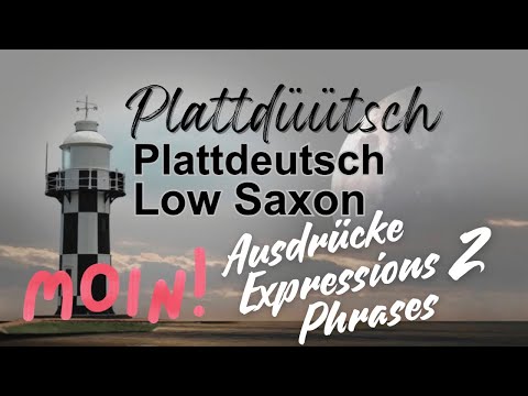 MOIN! Plattdeutsch (Niedersächsisch) • Low Saxon (“Low German ...