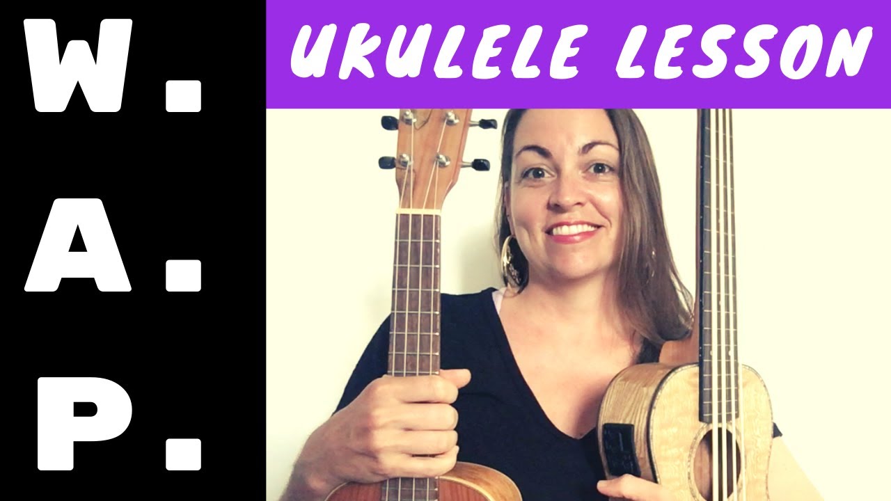 WAP Ukulele Lesson - 3 Styles! Clean(er) Lyrics! - Bass Tab / Cardi B ...