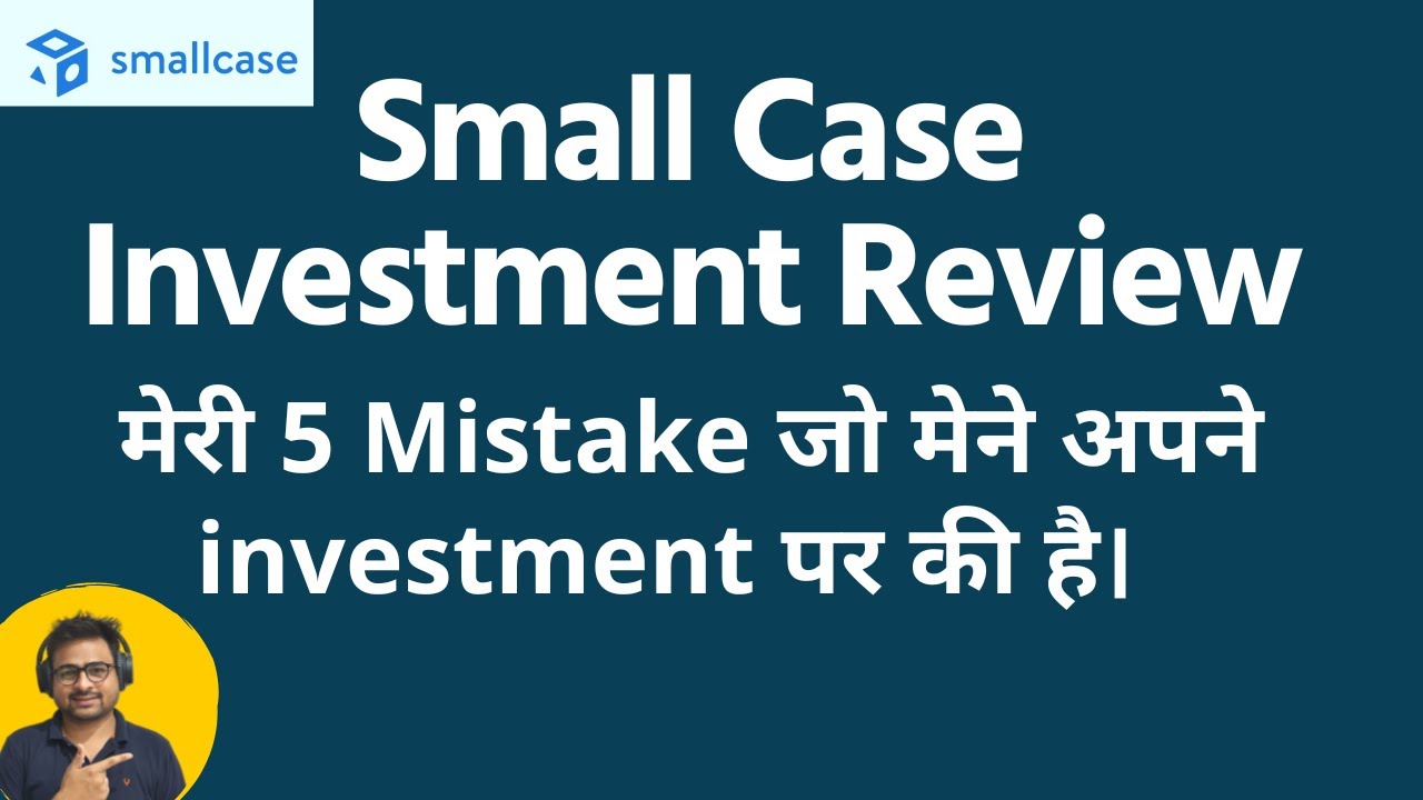 Small Case Investment Review | Small Case Mistake Which I Made on My ...