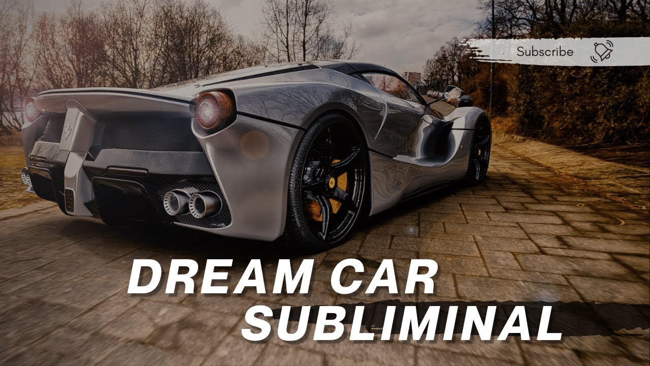 (HARDCORE) Manifest Your Dream Car: Hidden Subliminal Messages for ...