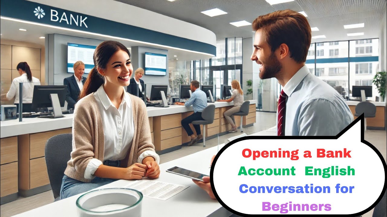 Practice English Speaking Opening a Bank Account – Simple English ...