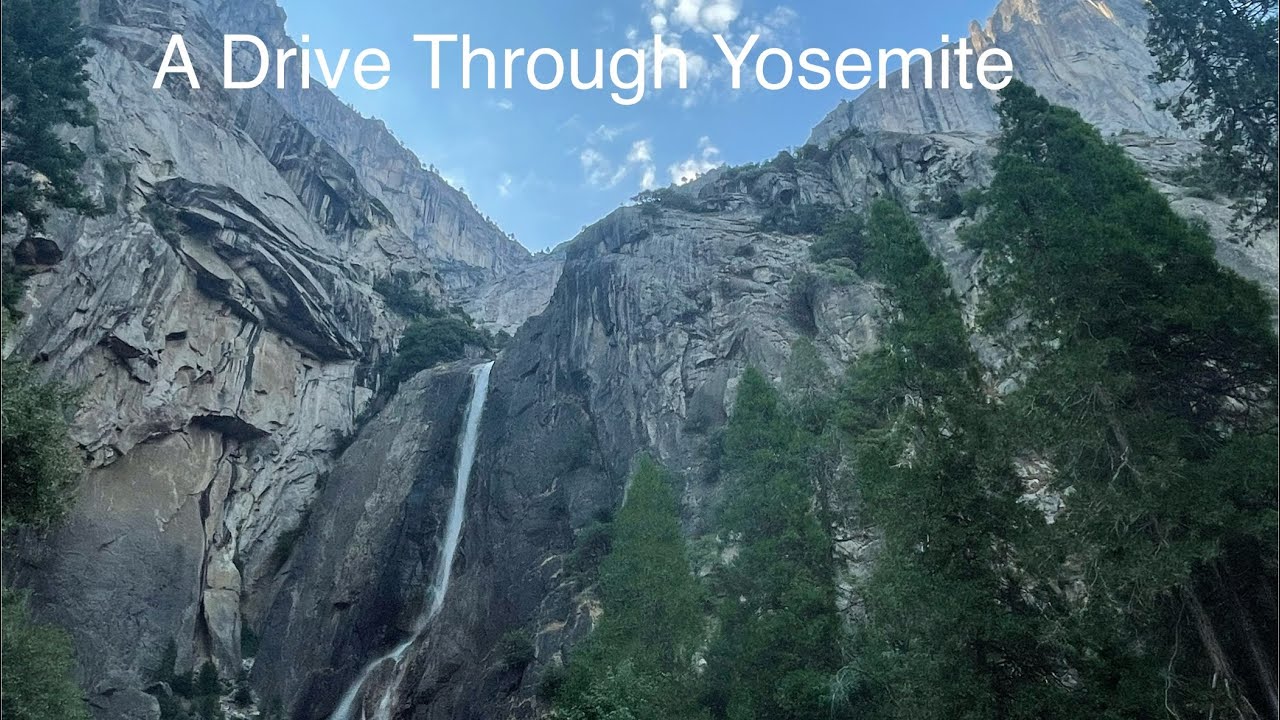A Drive Through Yosemite - YouTube