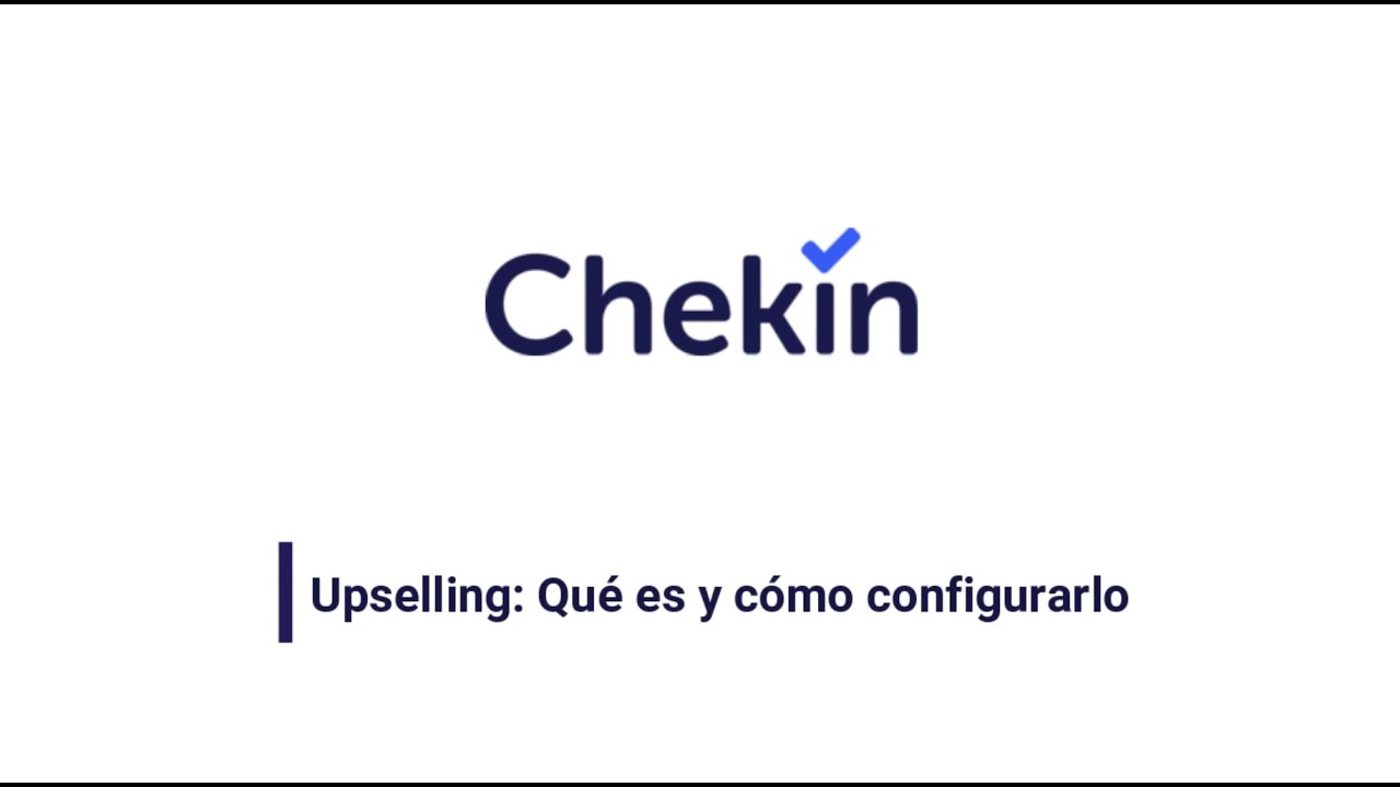 Chekin - Upselling - Qué es y cómo configurarlo - YouTube