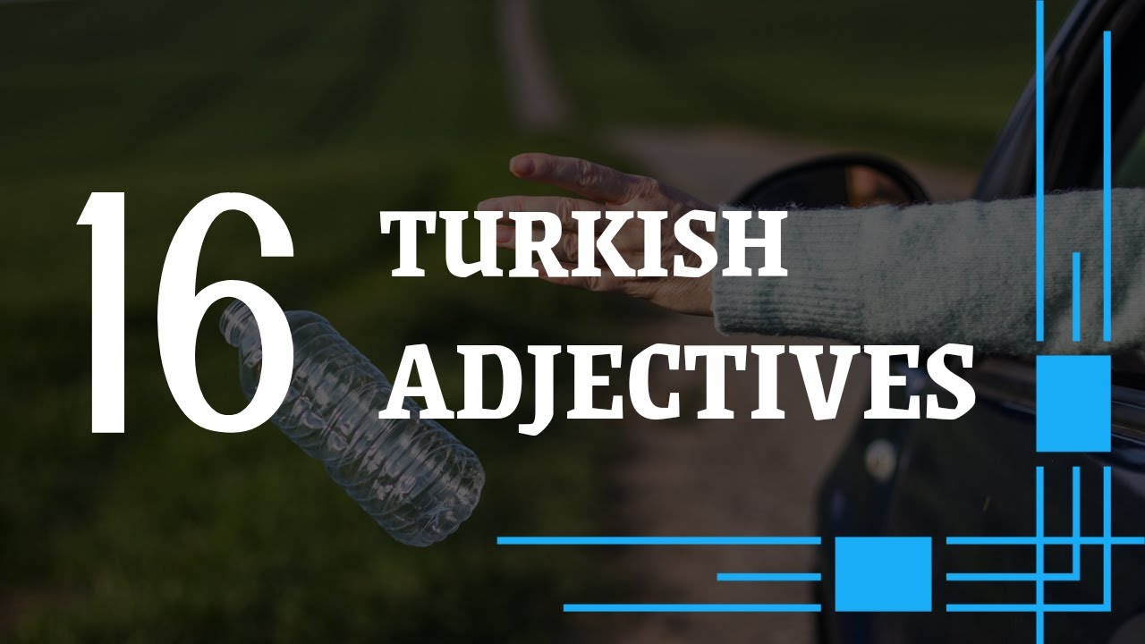 Common Adjectives in Turkish - 1 | Learn Turkish - YouTube