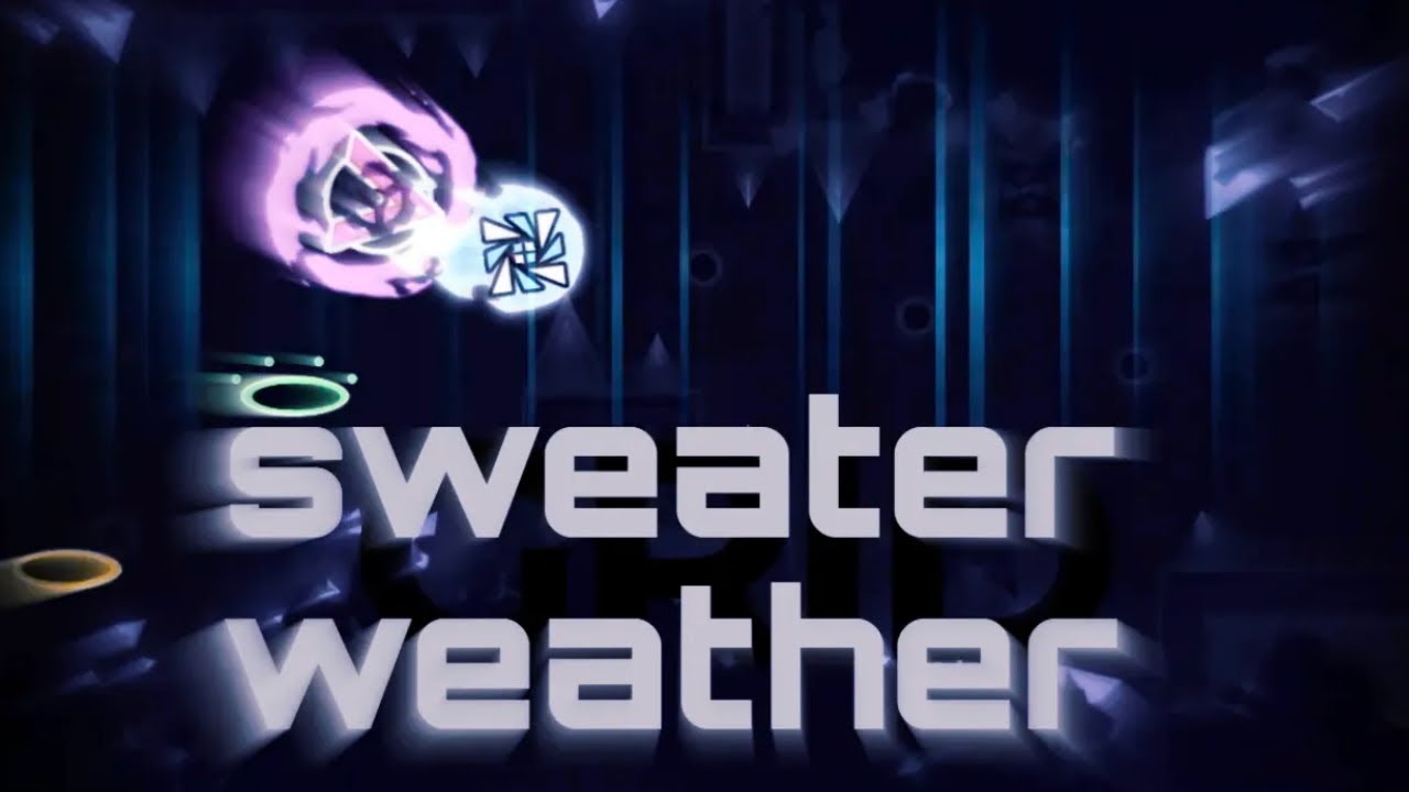 SWEATER WEATHER 100% // NEW HARDEST // EXTREME DEMON - YouTube