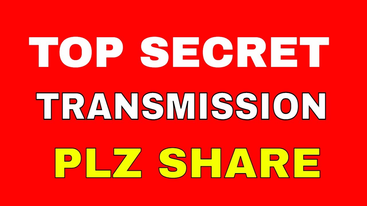Top Secret Transmission (Please Share)! - YouTube