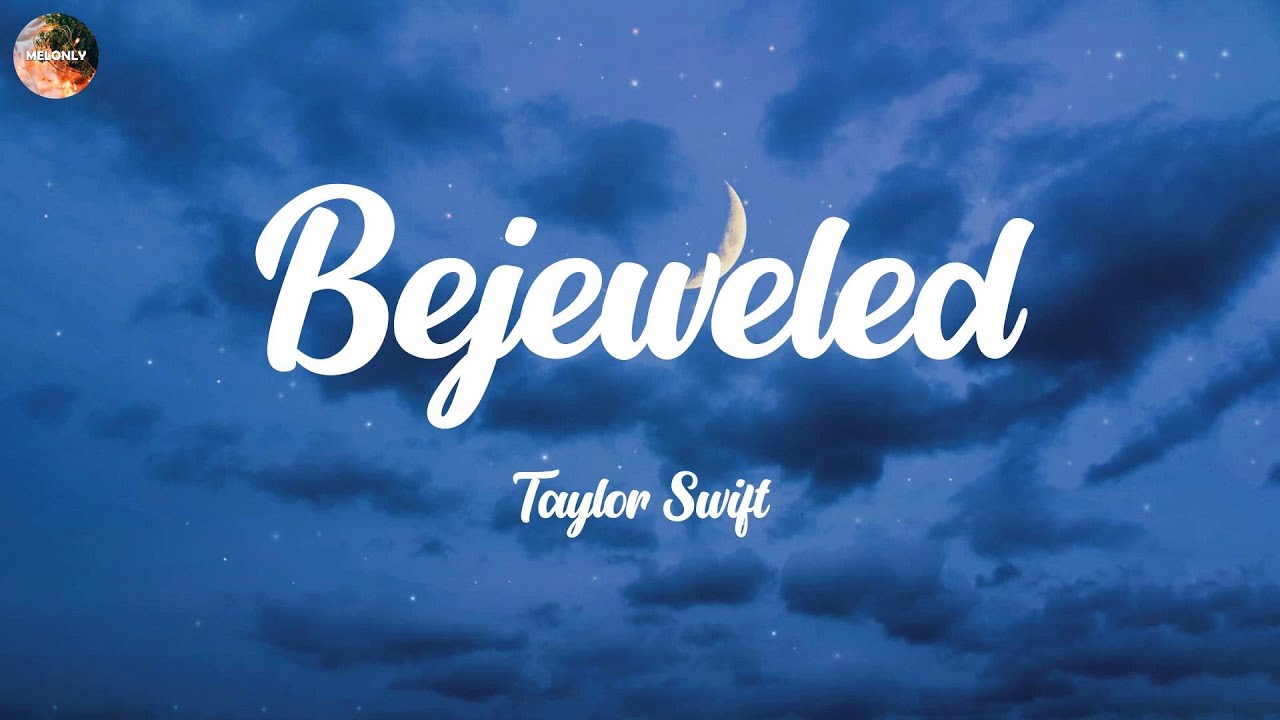 Bejeweled - Taylor Swift (Lyric Video) - YouTube