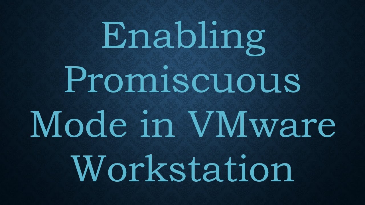 Enabling Promiscuous Mode In VMware Workstation enabling-promiscuous-mode-in-vmware-workstation