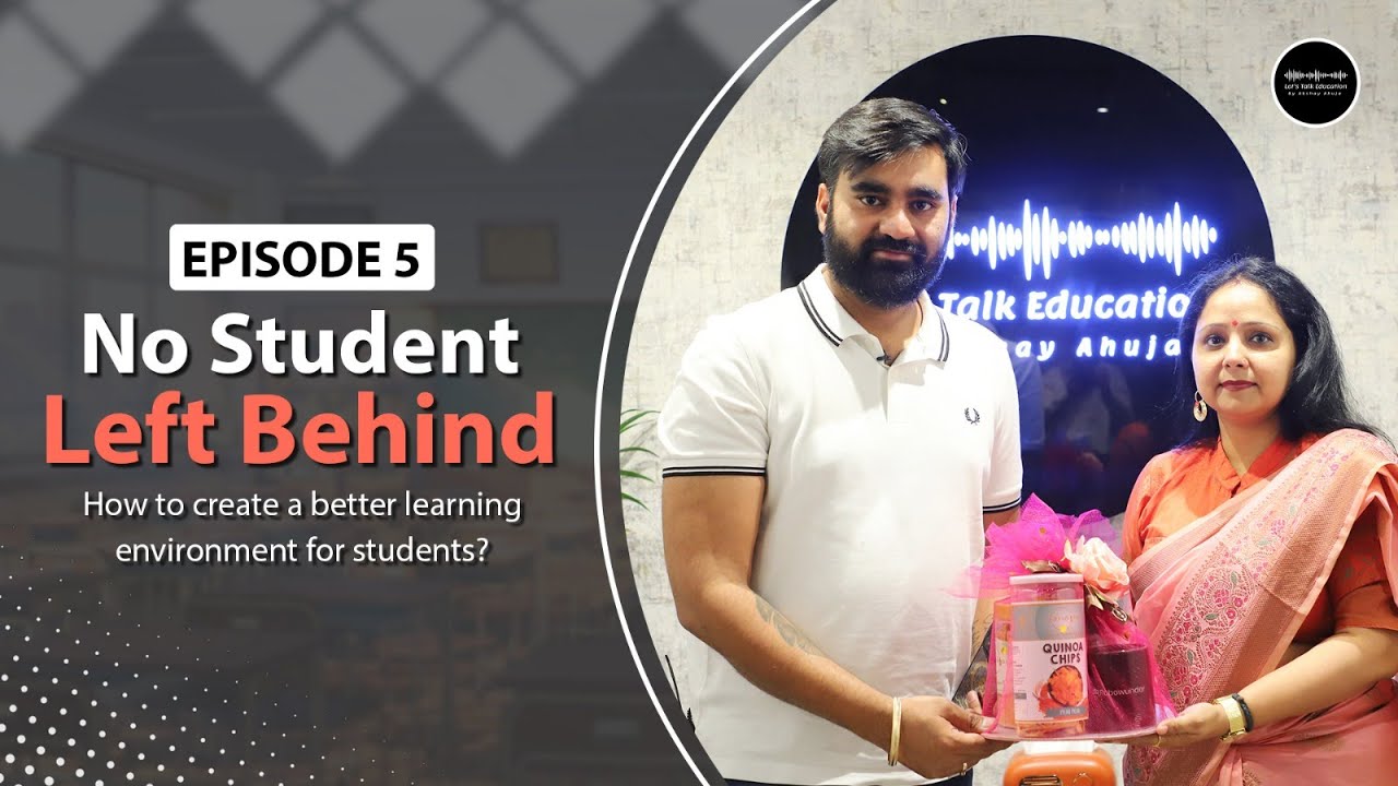 Episode 5: No Student Left Behind | How to create a better learning ...
