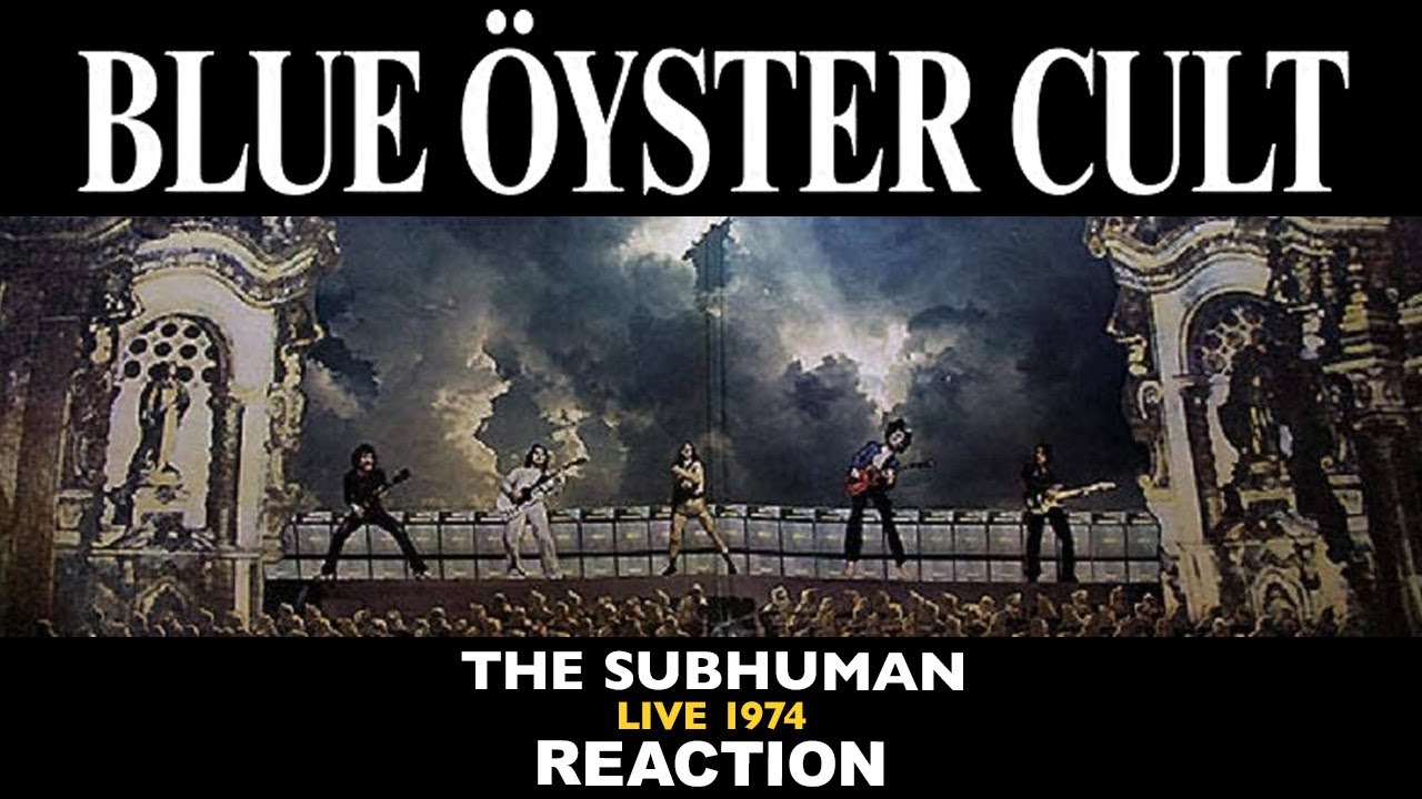 Musicians REACT to Blue Öyster Cult: The Subhuman (Live 1974 Audio ...