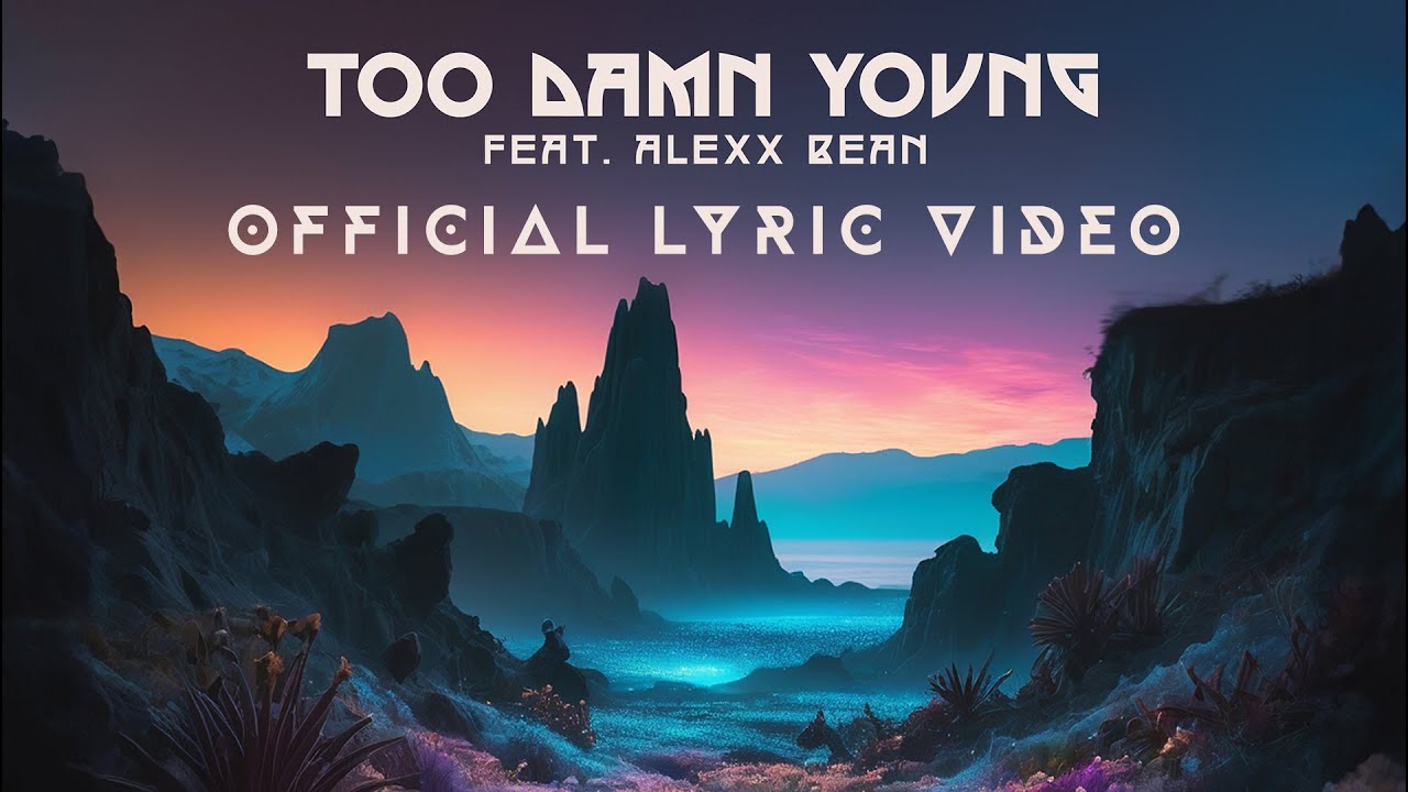 Too Damn Young (feat. Alexx Bean) - Official Lyric Video - YouTube Music