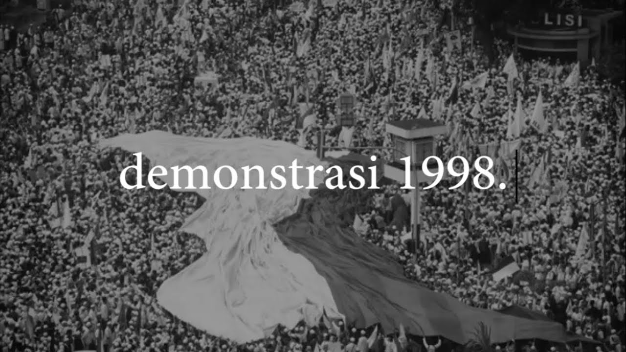 Demonstrasi 1998 Sebagai Bentuk Advokasi - YouTube