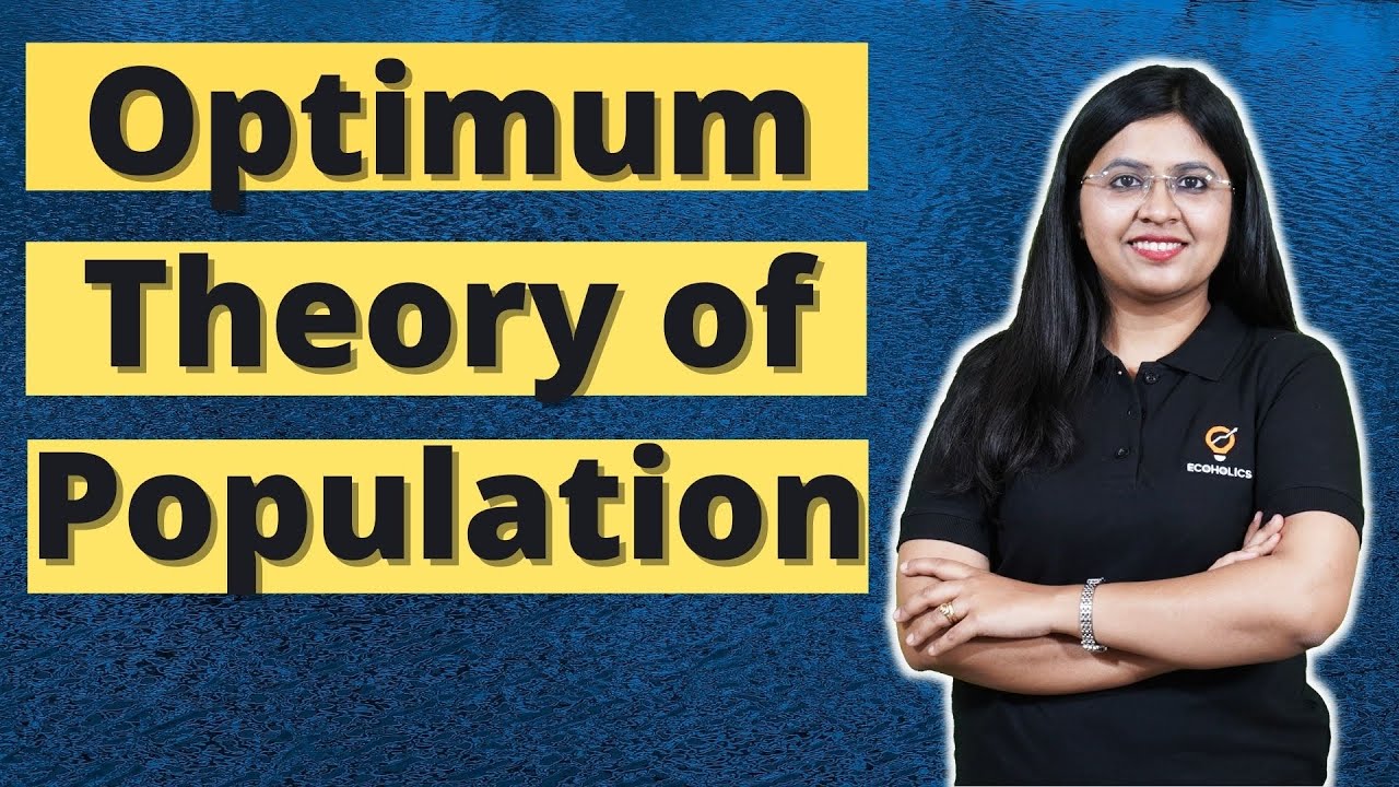 Optimum Theory of Population | Ecoholics - YouTube
