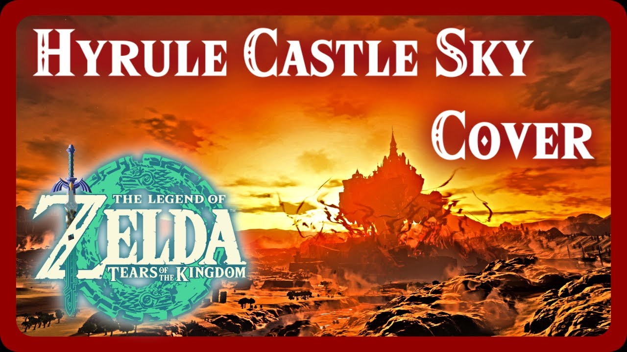 Zelda Tears Of The Kingdom - Hyrule Castle Sky Theme (Cover) - YouTube