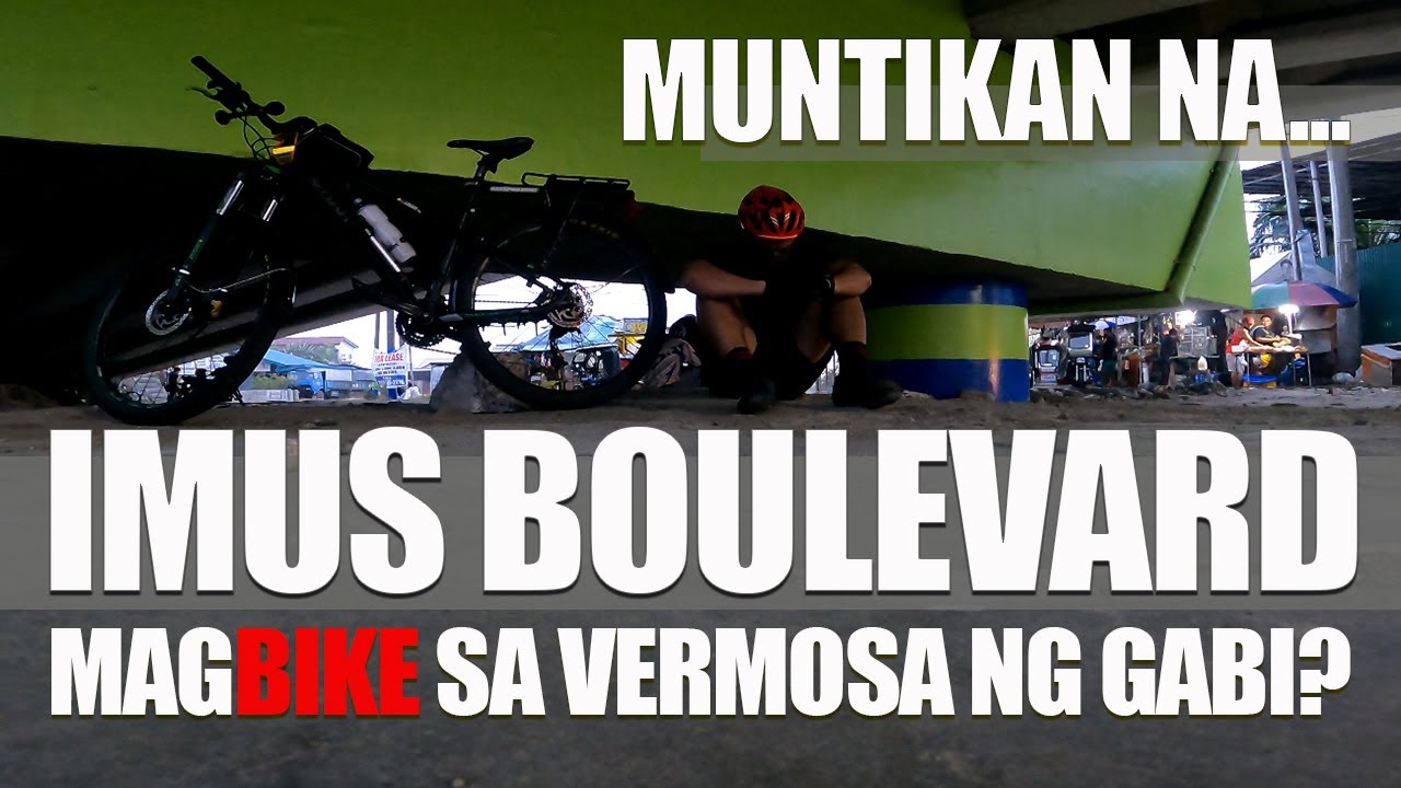 PnP0015 : Imus Boulevard | Gabi sa Vermosa | Bike - YouTube